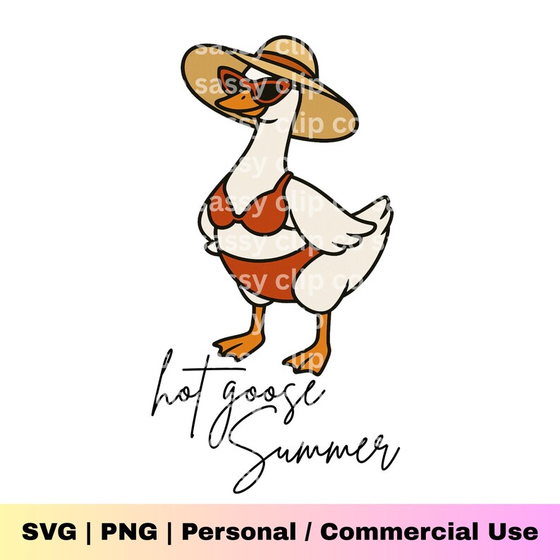 Hot Goose Summer SVG | Funny Porch Goose PNG | Sassy Summer SVG for ...