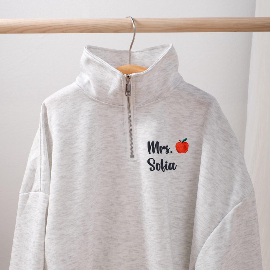 Custom Teacher Quarter Zip – Personalized Embroidered Apple Sweatshirt ...