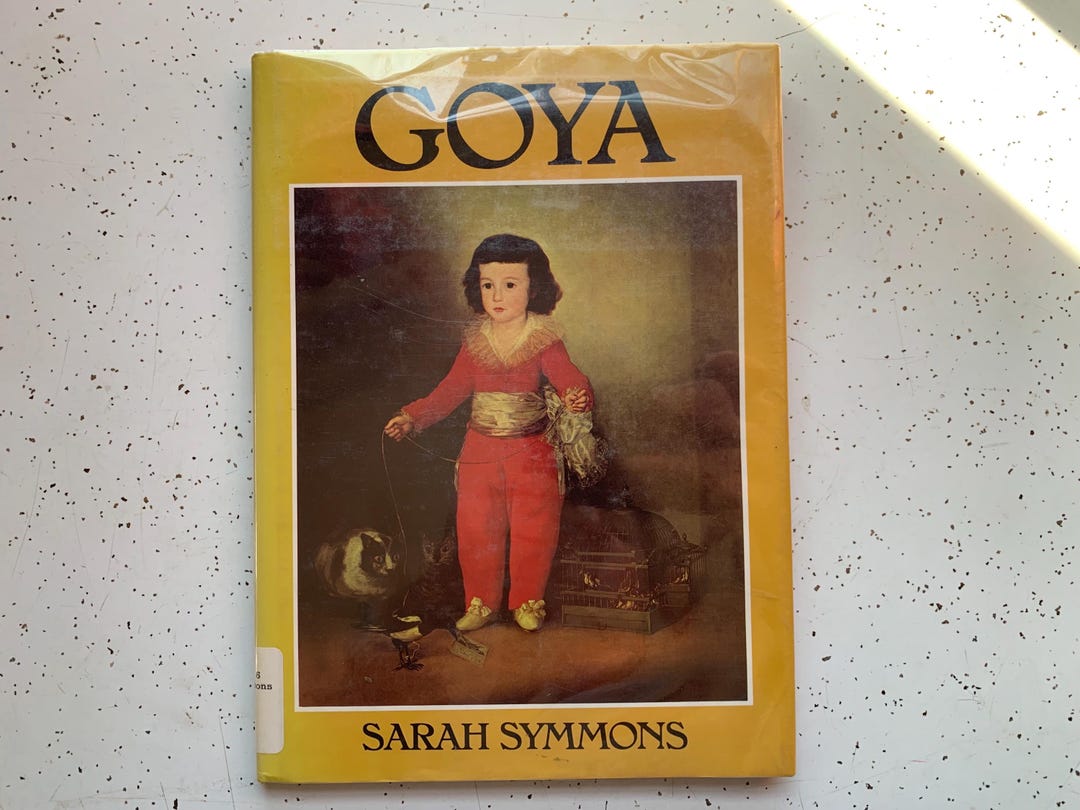 Goya, Sarah Symmons, Vintage Art Book, Retired Library Book, 1977 ...