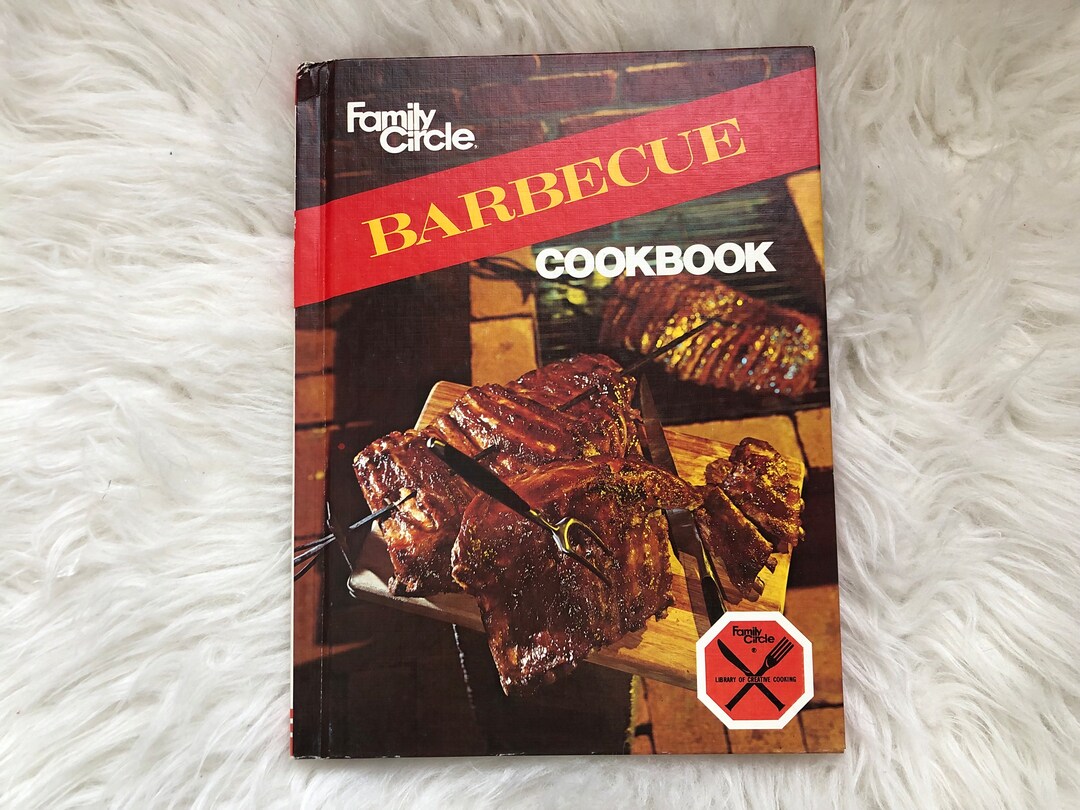 Vintage 1978 Family Circle Barbecue Cookbook, 1970's Barbecue Cook Book 1978 Hardcover - Etsy