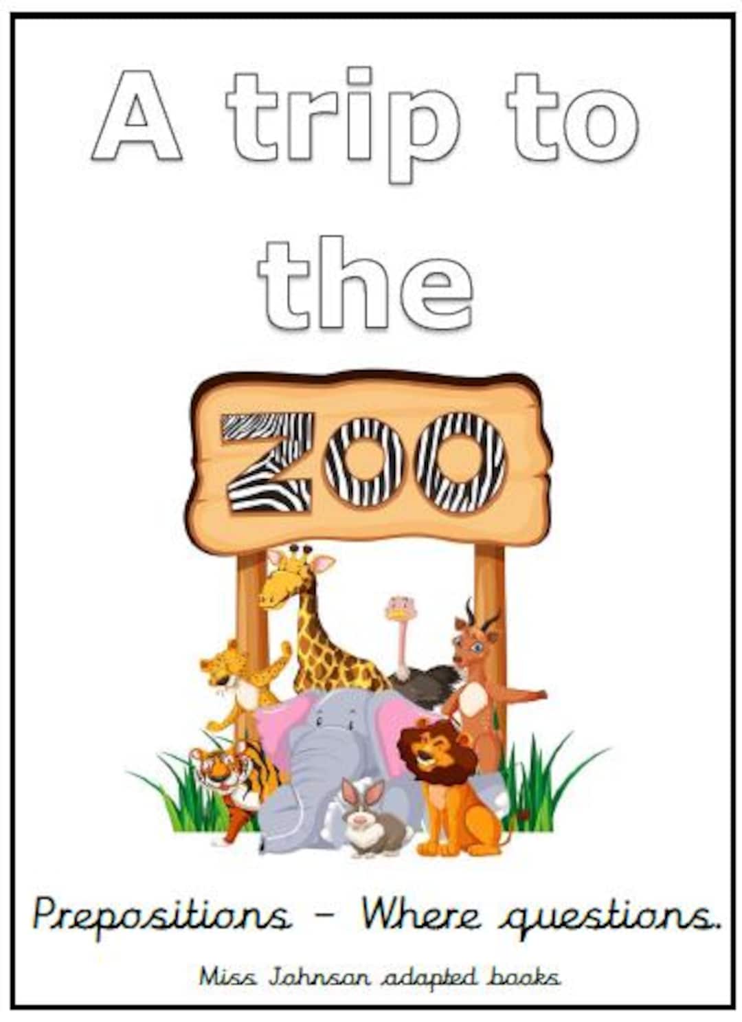 Prepositions Adapted Book - Understanding Where Questions. Zoo Themed ...