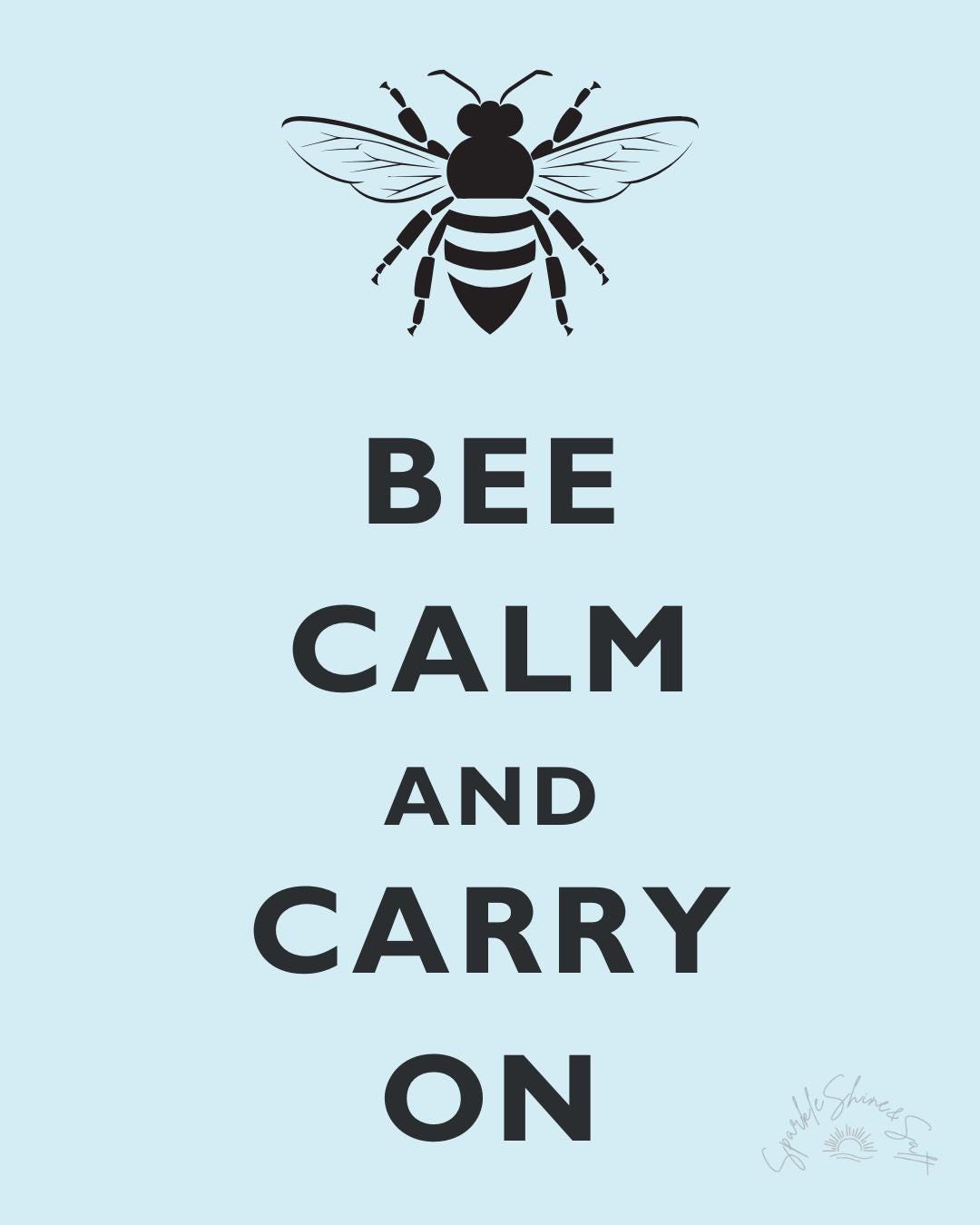 Bee Calm and Carry On - Etsy
