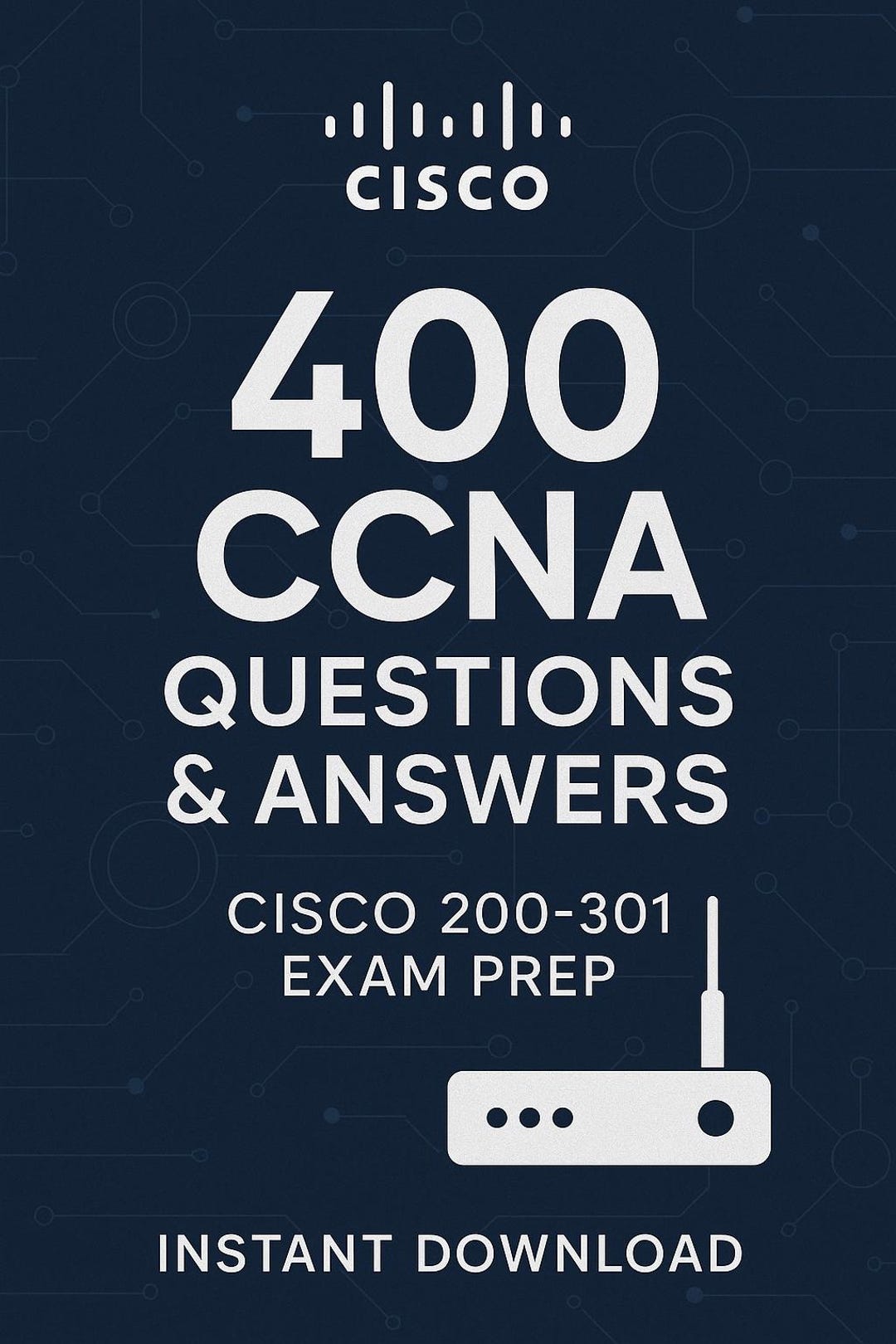400 CCNA Exam Questions & Answers PDF – Cisco Certification Study Guide ...