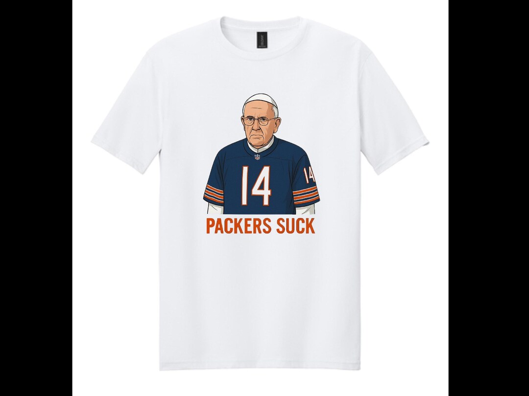 Packers Suck Pope Shirt – Chicago Bears Fan T Shirt, Da Pope Tshirt ...