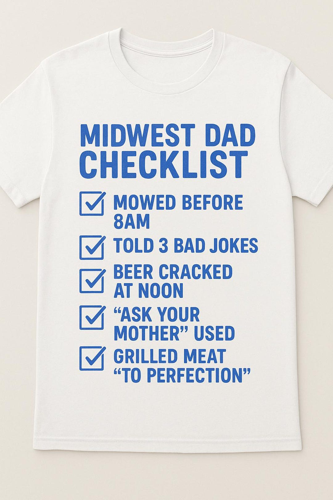 Midwest Dad Checklist Shirt – Labor Day Tshirt, Classic Dad Humor T ...