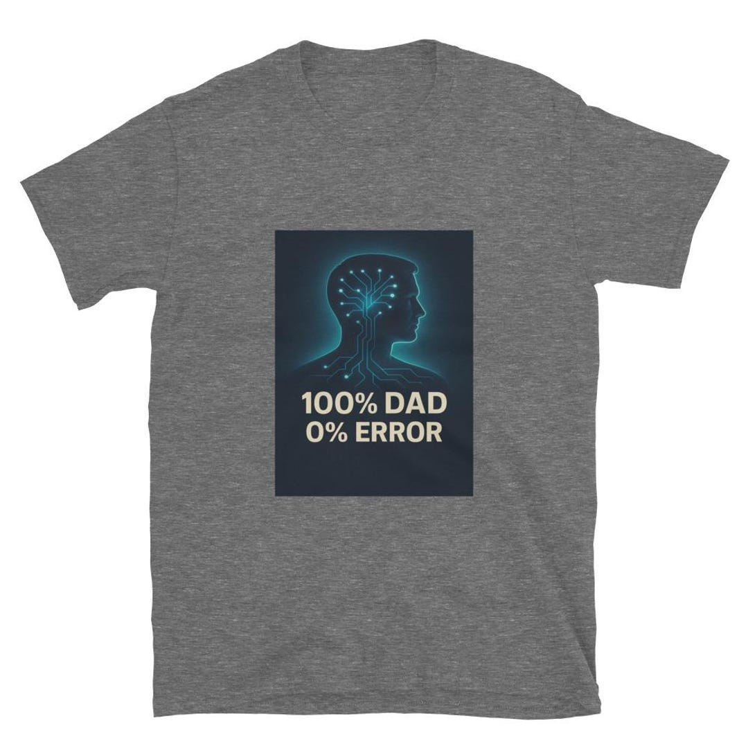 100 Percent Dad 0 Percent Error T-shirt | Happy Father's Day - Etsy