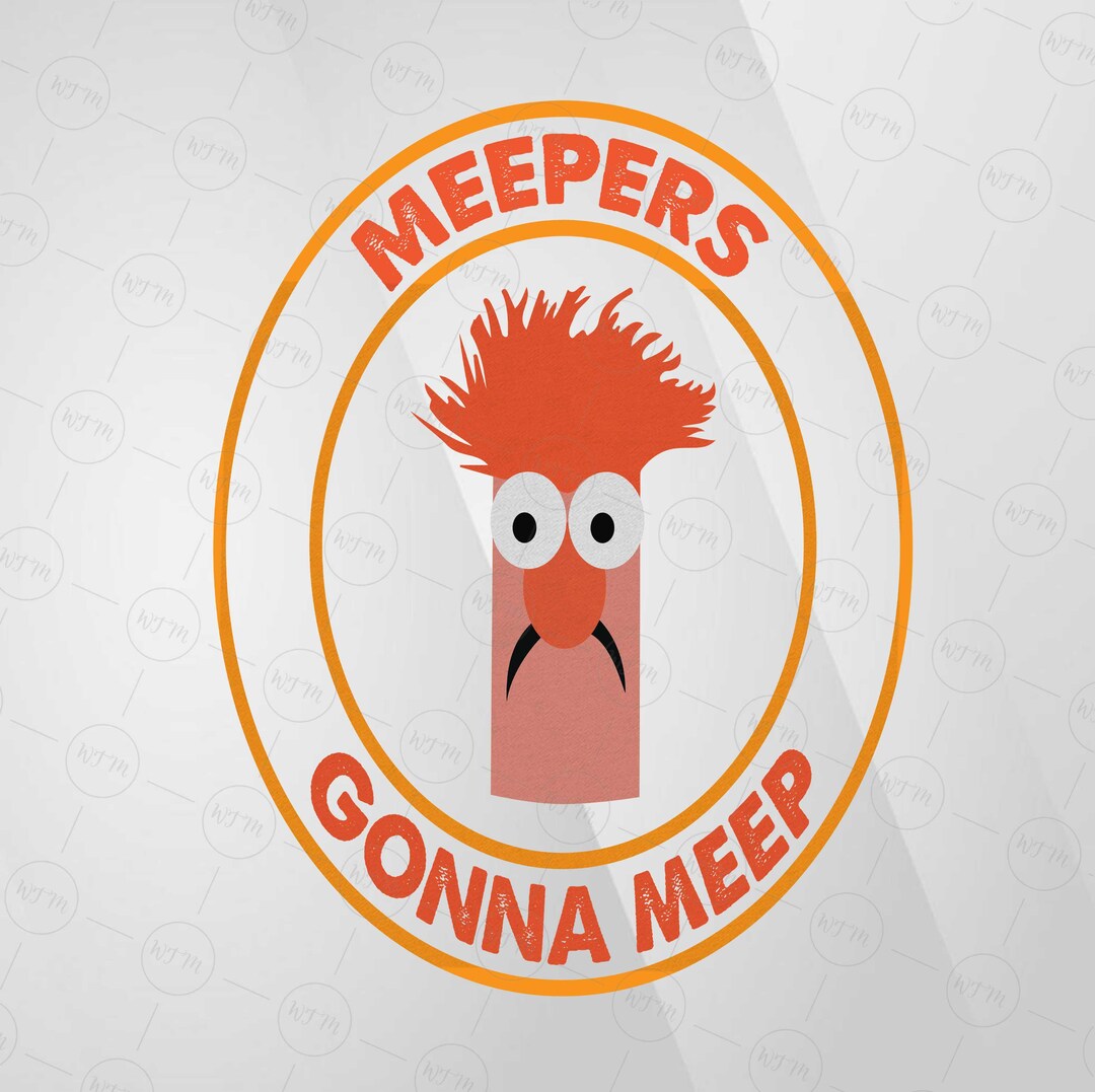 Meepers Gonna Meep SVG, Funny Muppet SVG, Beaker Quote SVG, Digital ...