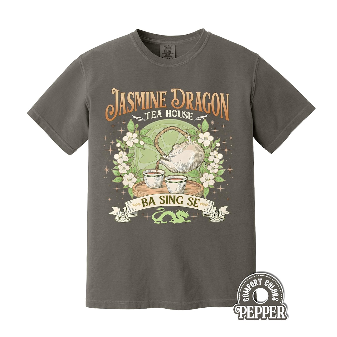 Jasmine Dragon Tea House Shirt Comfort Colors, Uncle Iroh T Shirt, Ba ...