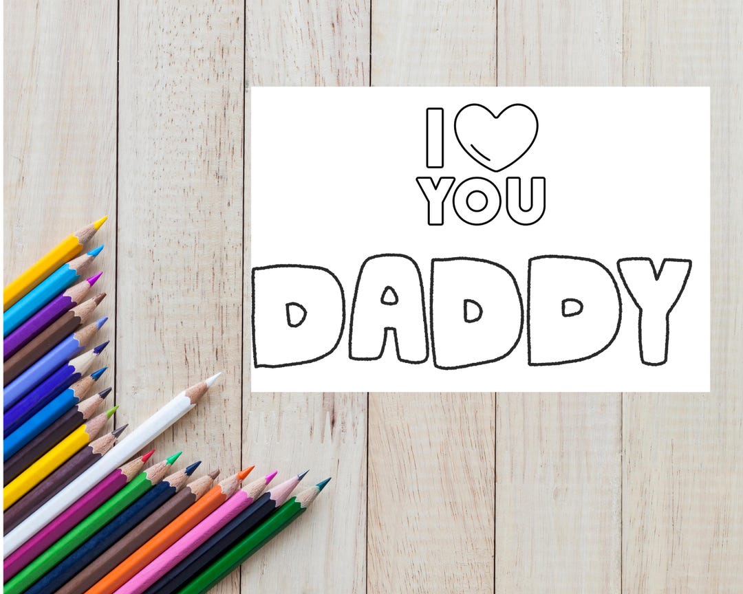 Fathers Dad I Love You Daddy Colouring Sheet - Etsy