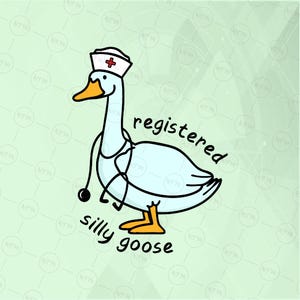Registered Silly Goose PNG, Nurse Goose Sublimation, Funny Nurse ...