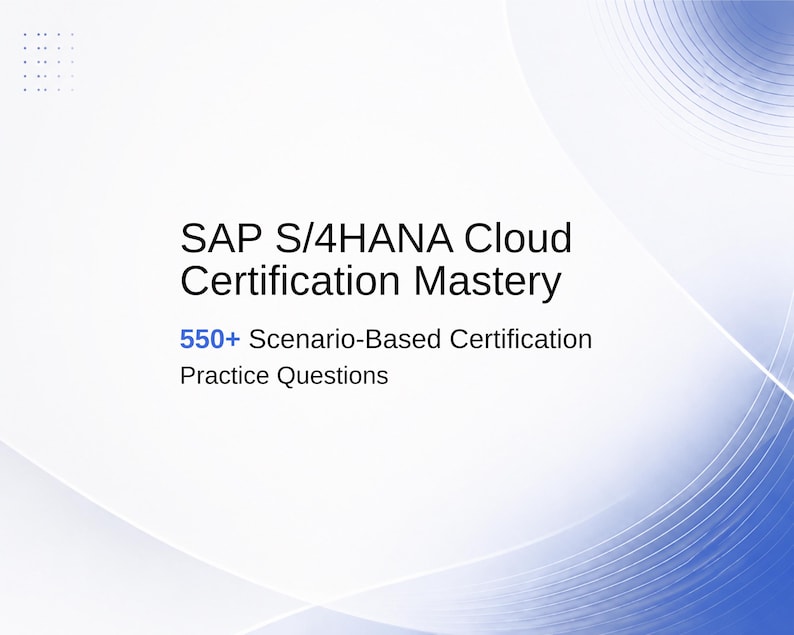 SAP S/4HANA Cloud Certification Practice Questions | 550+ Scenario ...