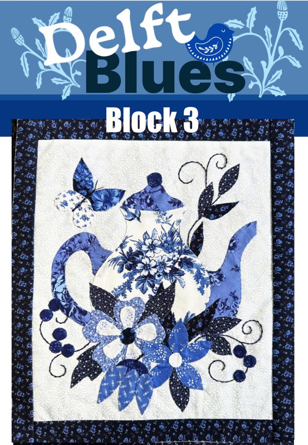 Delft Blues Quilt Block 3 Pattern, Teapot Flowers Butterfly (PDF ...