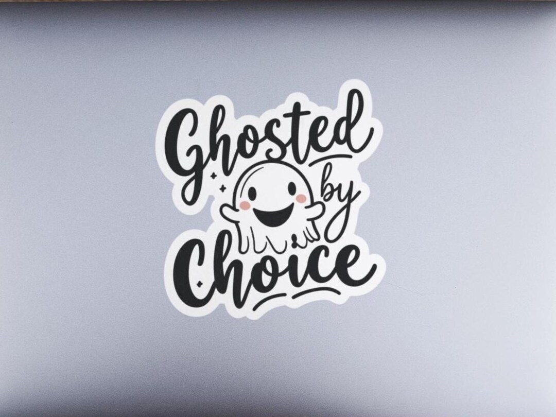 Funny Halloween Ghost Vinyl Sticker: "ghosted by Choice" Kiss-cut - Etsy