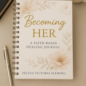 Becoming HER Printable Journal | Faith-based Self-worth & Healing ...