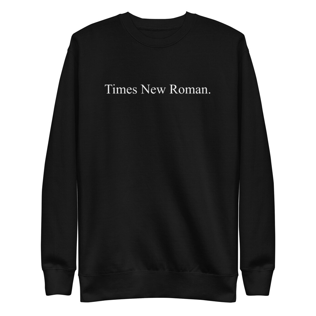 Times New Roman Sweatshirt - Etsy