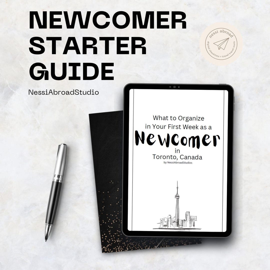 Newcomer Guide - What to Organize in Your First Week in Canada (toronto ...