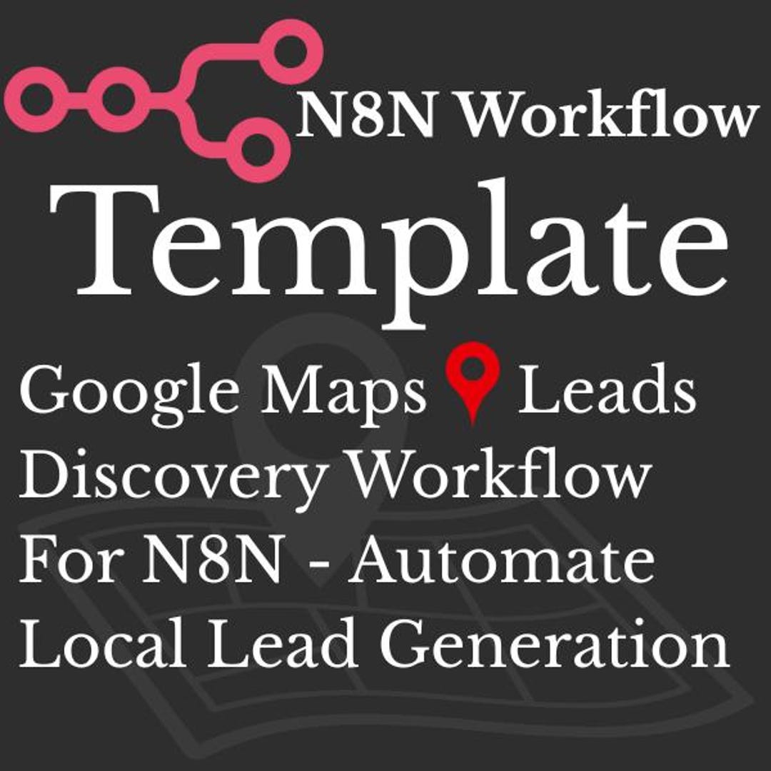 Google Maps Leads Discovery Workflow for N8n - Automate Local Lead ...