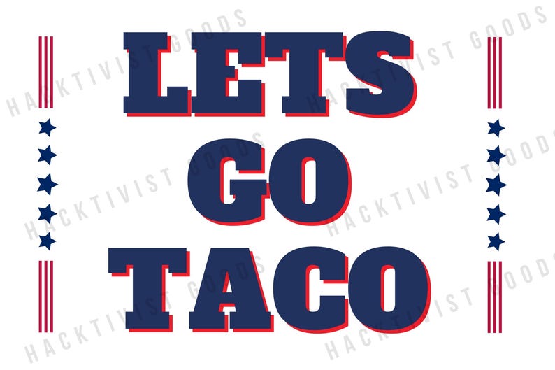 Let's Go TACO – Protest Poster | Digital Download | TACO = Trump Always ...