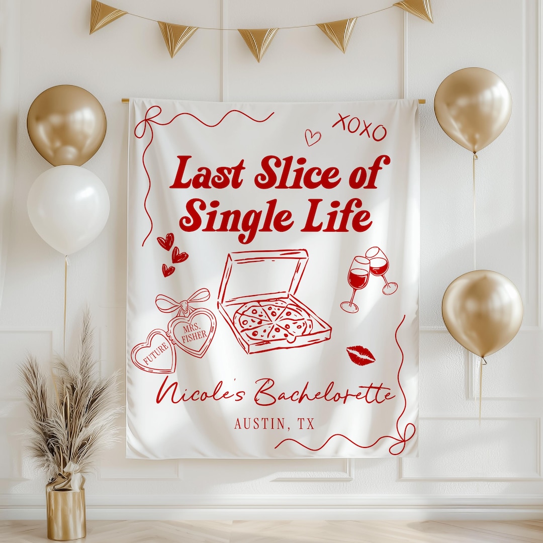 Last Slice of Single Life Bachelorette Banner, Pizza Theme Bachelorette ...