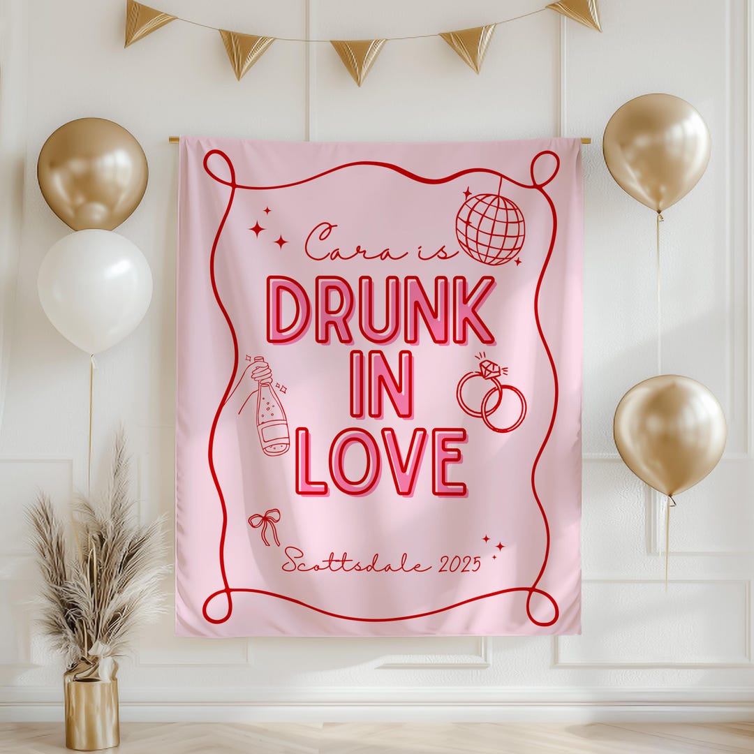 Drunk in Love Bachelorette Banner Custom Bachelorette Backdrop Bridal ...
