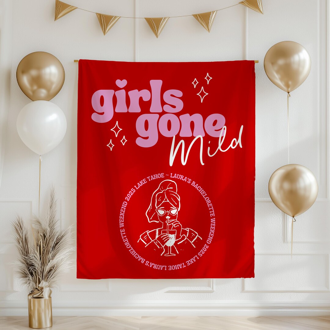 Girls Gone Mild Bachelorette Banner Custom Party Sign Chill Girls ...