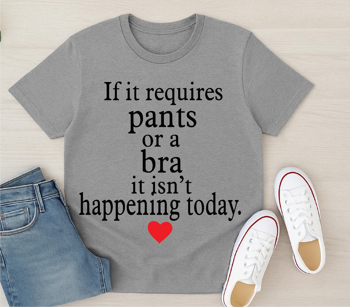 No Pants No Bra Svg, Funny Lazy Day SVG, Comfort Clothes SVG, Relaxing ...
