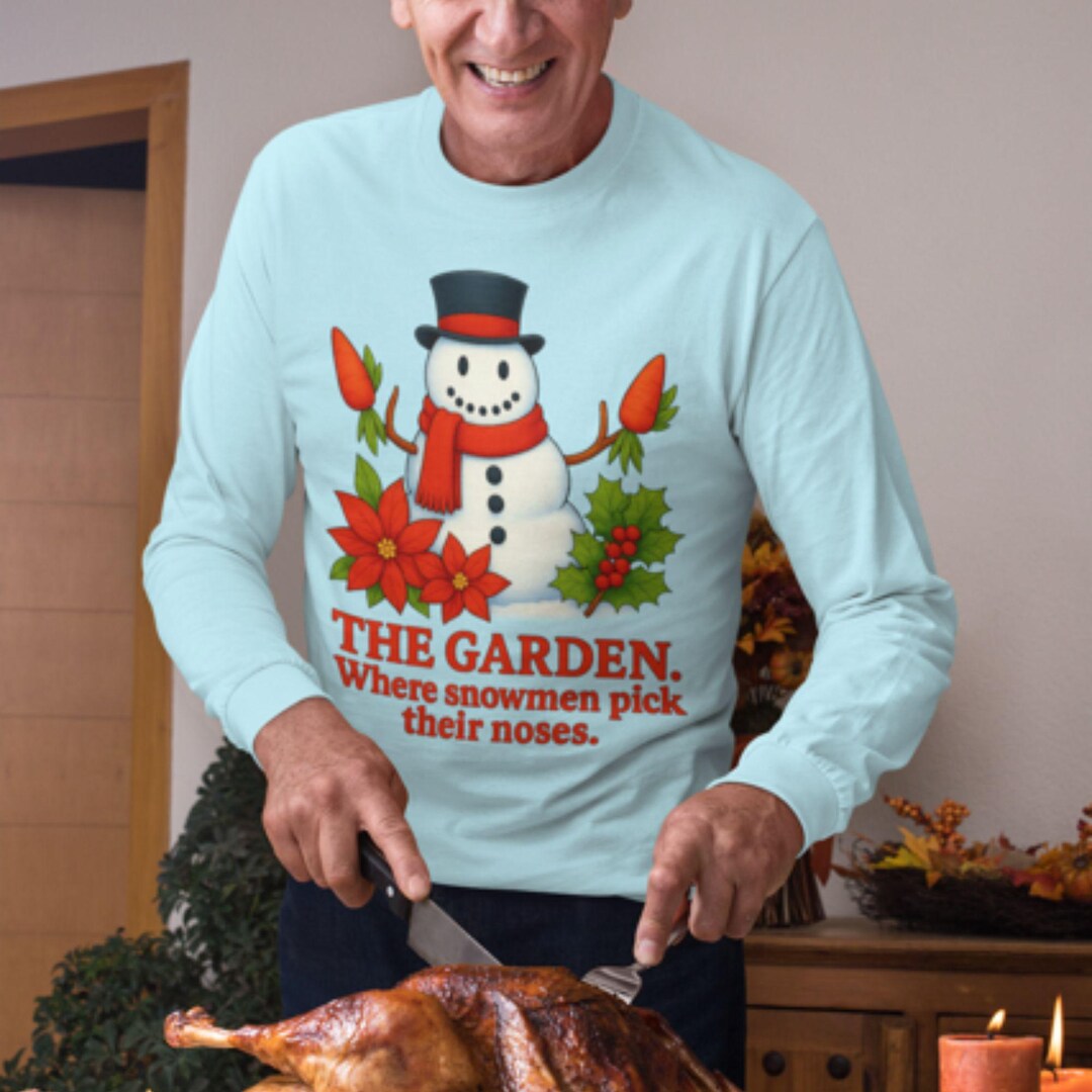 Funny Christmas Snowman Garden Long Sleeve Shirt Carrot Nose Pun ...