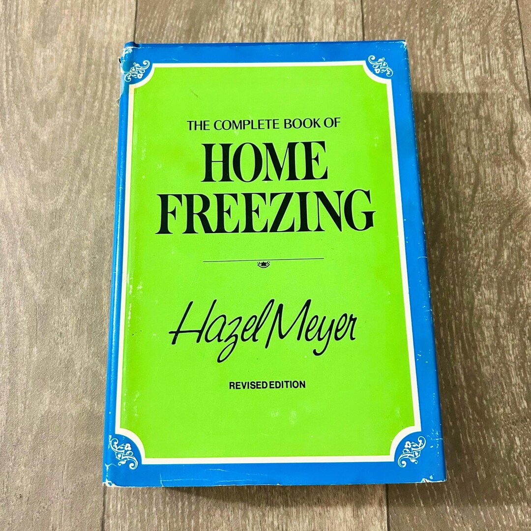 The Complete Book of Home Freezing, 1970's Cookbook, Vintage Recipe ...
