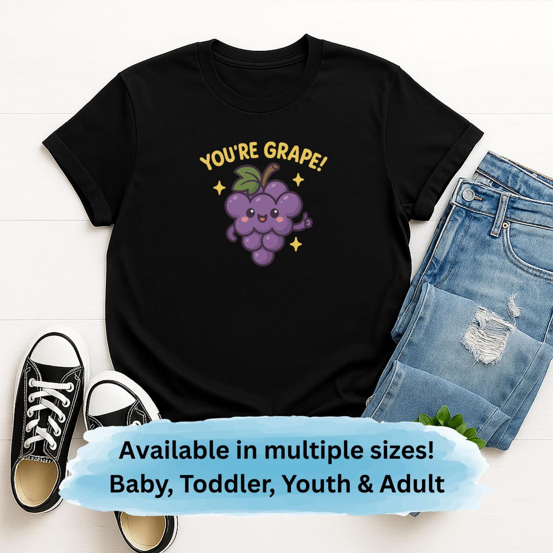 You're Grape T-shirt, Funny Fruit Pun Shirt, Kawaii Grape Tee, Positive ...