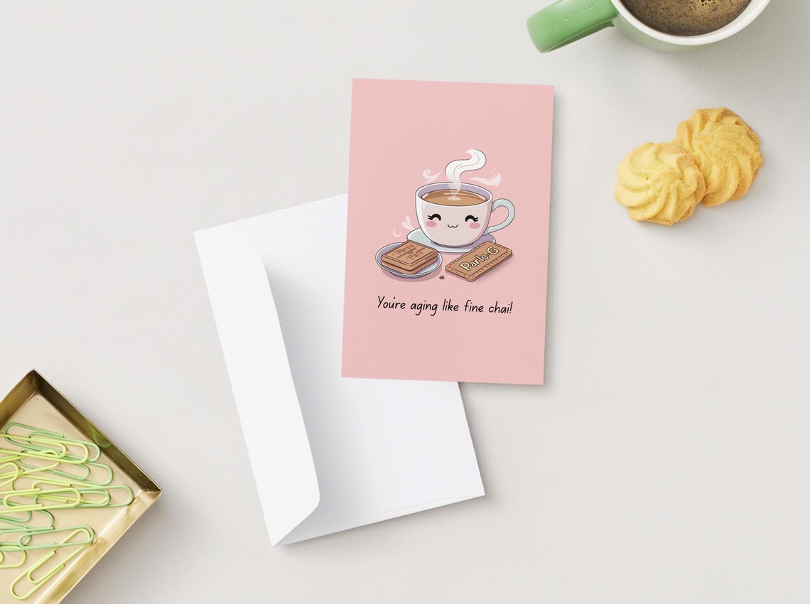 You’re Aging Like Fine Chai Birthday Card – Cute Desi Greeting Card ...