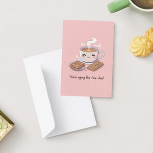 You’re Aging Like Fine Chai Birthday Card – Cute Desi Greeting Card ...