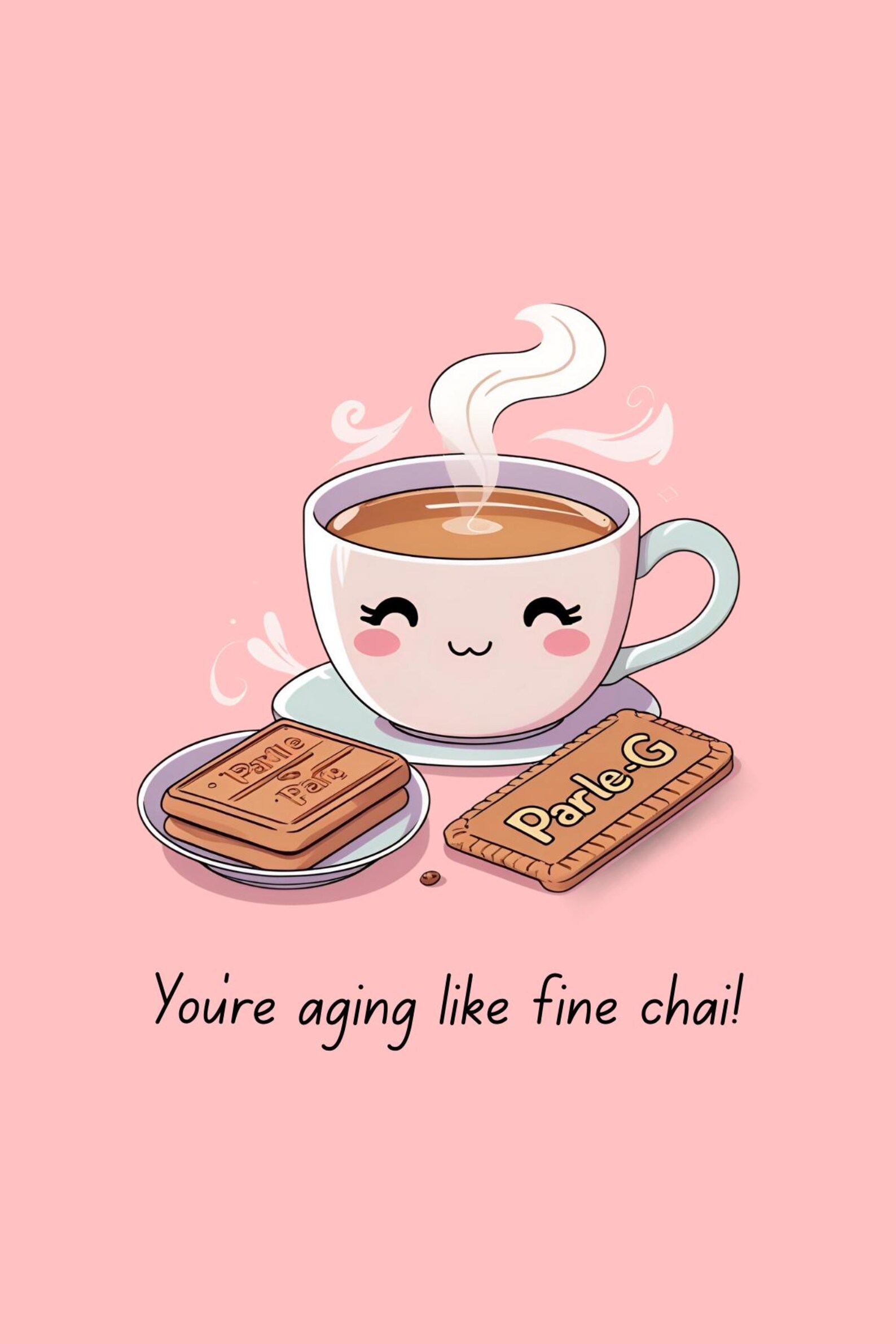 You’re Aging Like Fine Chai Birthday Card – Cute Desi Greeting Card ...