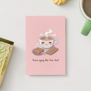 You’re Aging Like Fine Chai Birthday Card – Cute Desi Greeting Card ...