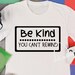 Be Kind You Can't Rewind SVG PNG DXF Jpeg Kindness Campaign Men's Women ...
