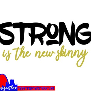 Strong is the New Skinny Svg Cut File Workout Top Diy Women's Weight ...
