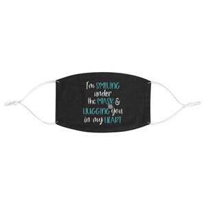 Im Smiling Behind the Mask and Hugging You in My Heart Mask Back to ...