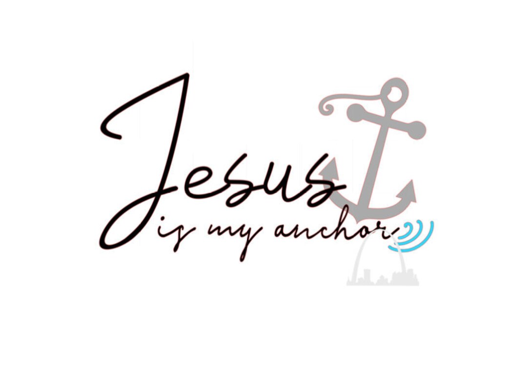 Jesus is My Anchor Svg Jpeg Cut File Boating Sailing Svg Faith in God T ...