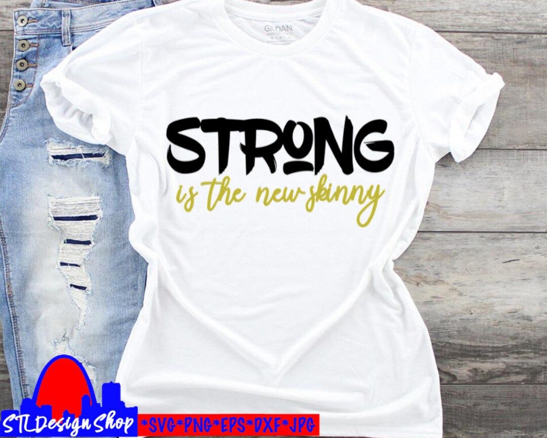 Strong is the New Skinny Svg Cut File Workout Top Diy Women's Weight ...