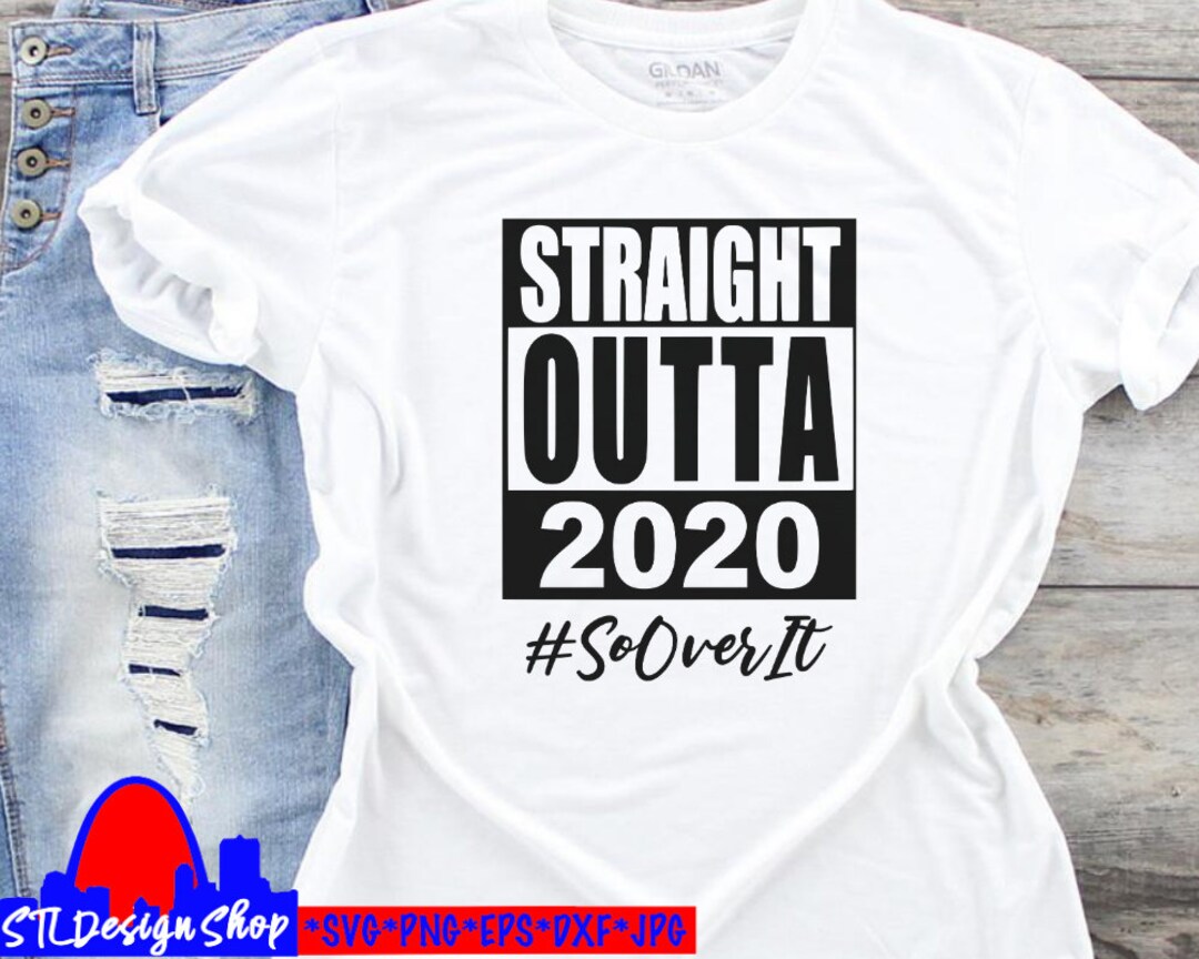 Straight Outta 2020 Svg Cut File, 2021 New Years Svg Png Jpeg Dxf, Diy ...