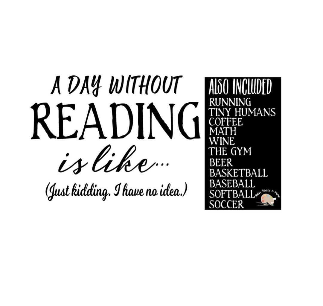 A Day Without ... Svg Cut File A Day Without Running Svg T-shirt Decal ...