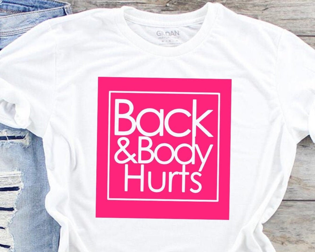 Back and Body Hurts Shirt 50th 60th 70th Birthday Shirt, Over the Hill ...