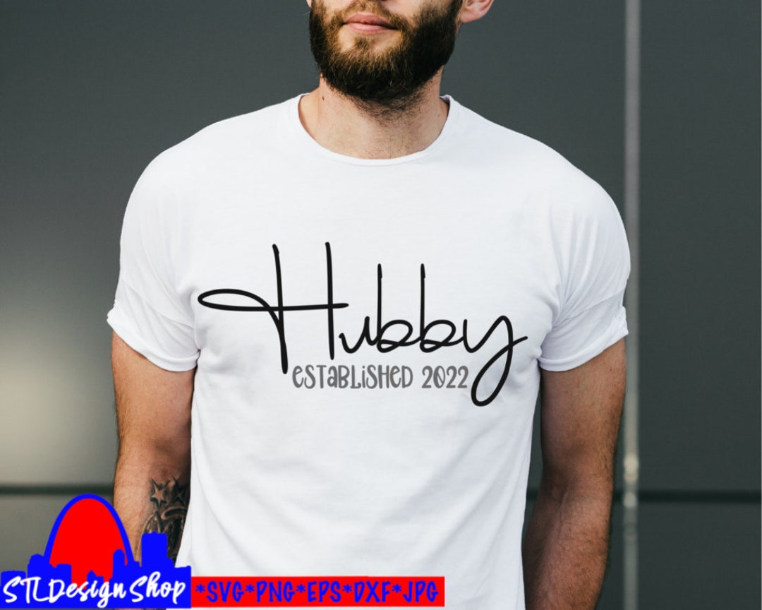 Hubby Established 2022 SVG PNG Wedding Honeymoon Engagement Shirts T ...