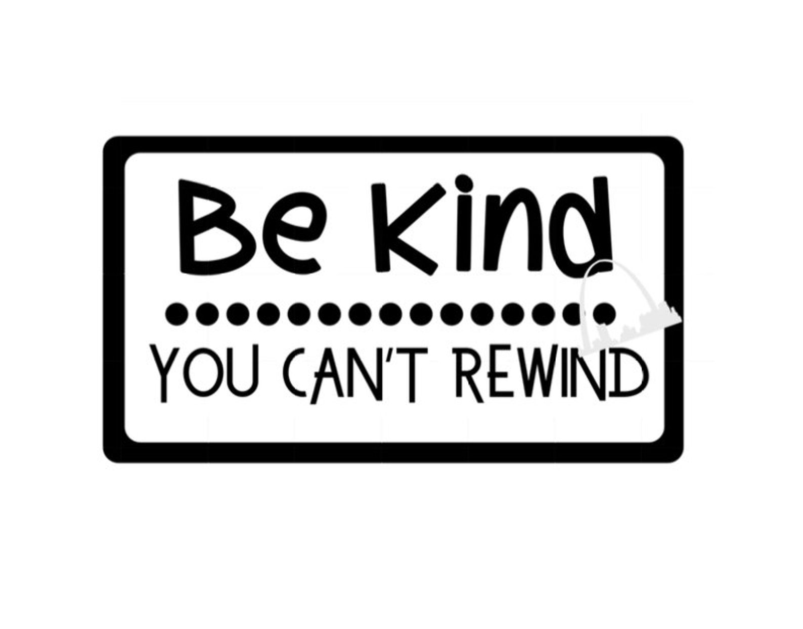 Be Kind You Can't Rewind SVG PNG DXF jpeg Kindness campaña - Etsy España