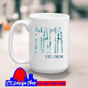 Mama Est. 2020 Svg Dxf Png Jpeg Cut File New Mother Birth Announcement ...