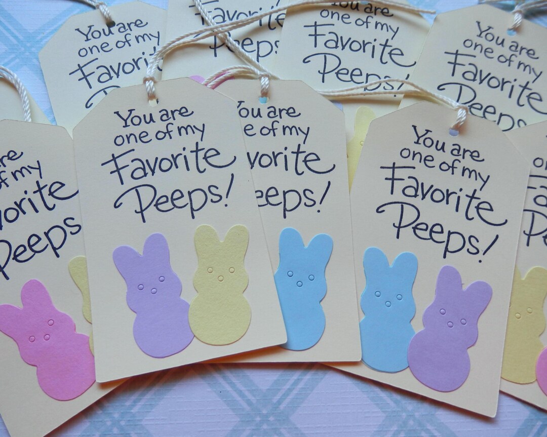 Peeps, Easter Bunny Tags, to One of My Favorite Peeps, Easter Basket ...