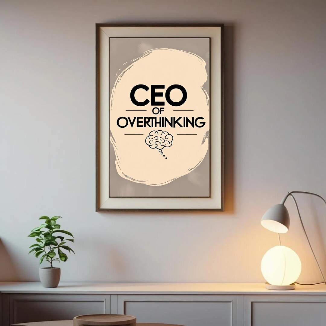 CEO of Overthinking, Digital Download, Funny Wall Art, Quirky ...
