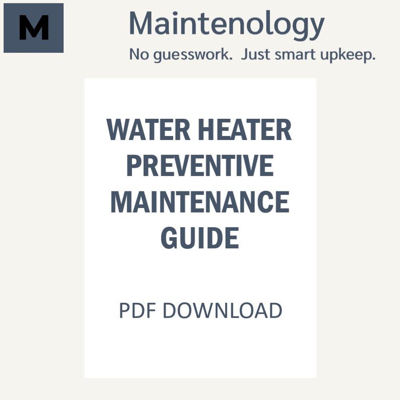 Water Heater Maintenance Guide – Step-by-step Preventive Checklist ...