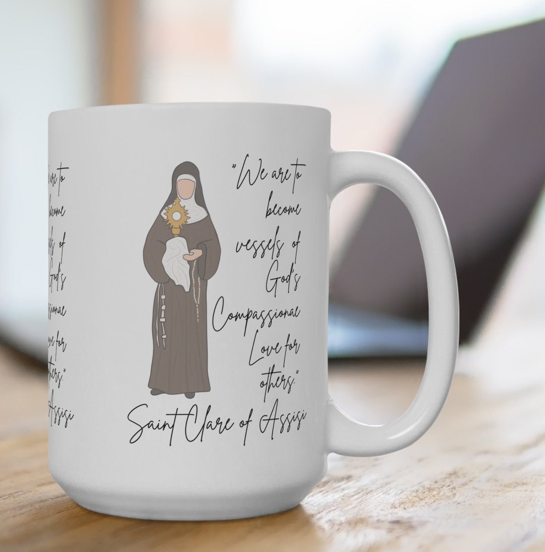 Saint Clare of Assisi Mug, Saint Mug, 15oz Mug, Catholic Mug, Catholic ...