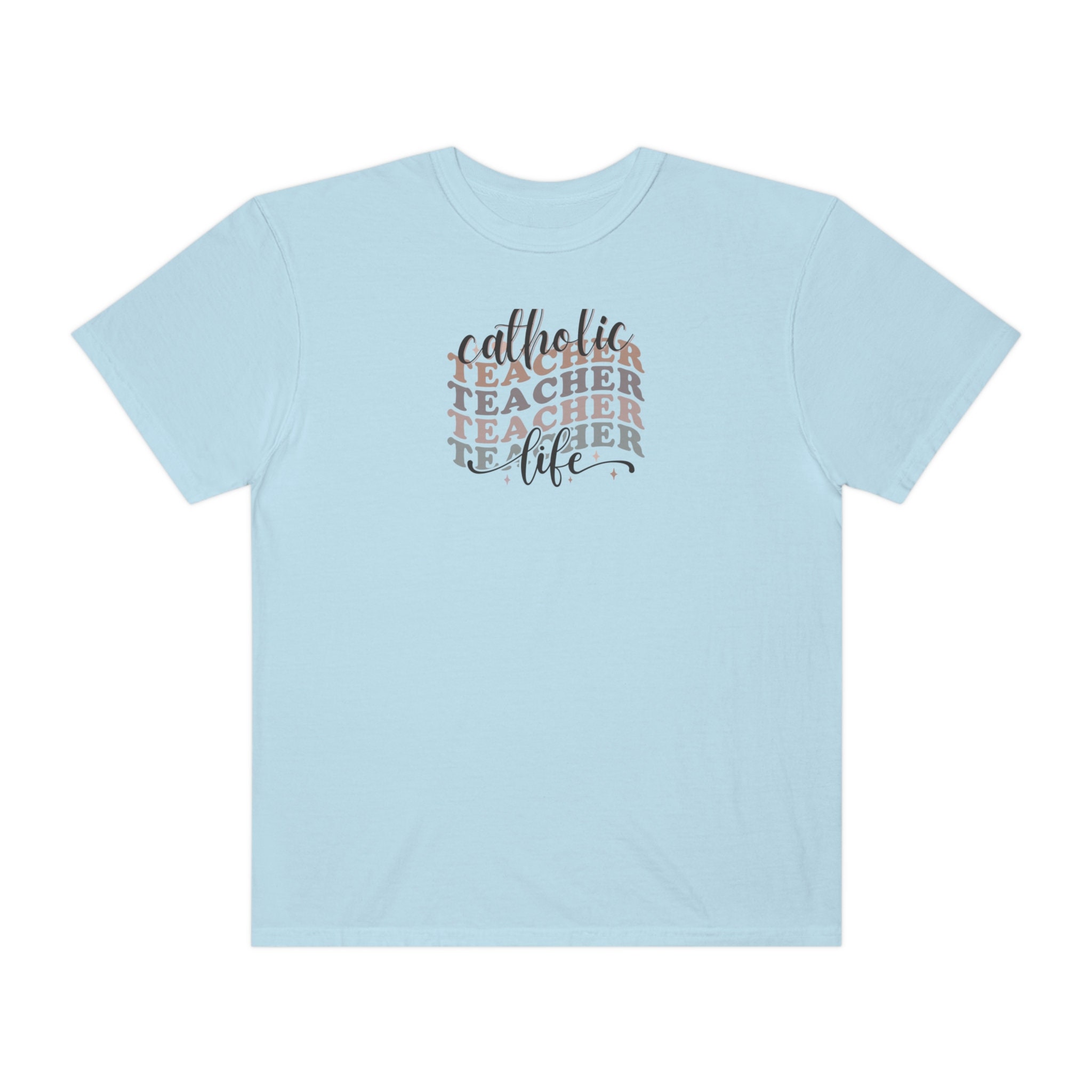 Teacher Life Shirt Comfort Colors, Catholic Teacher, Catholic Gift for ...