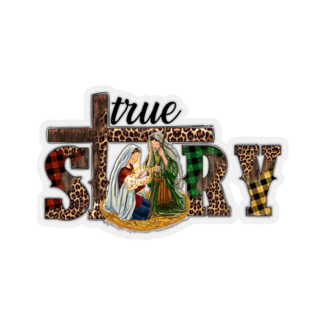 True Story Jesus Sticker Jesus Sticker Vinyl Sticker Christmas Sticker ...